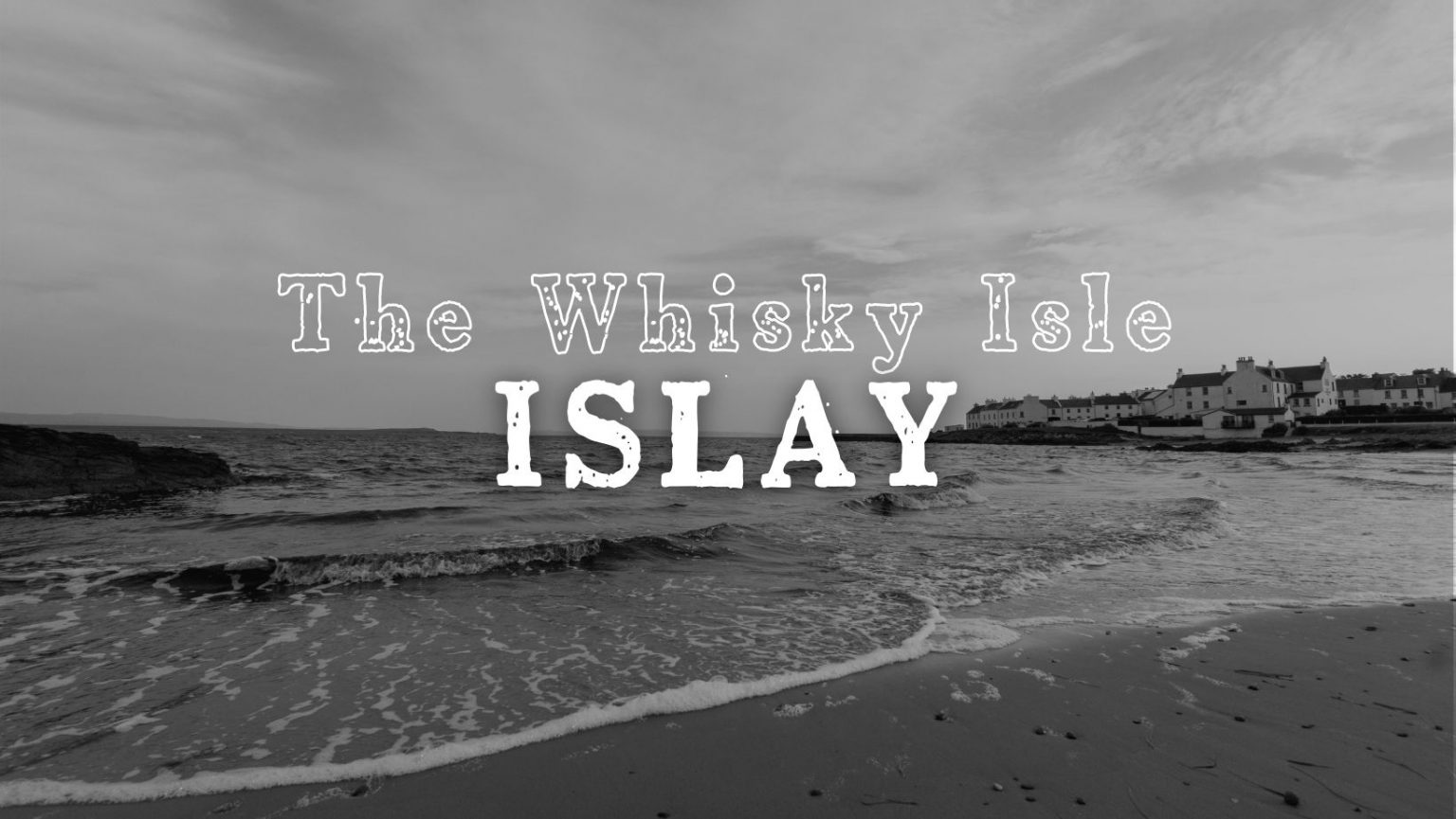 Guide to Isle of Islay Distilleries